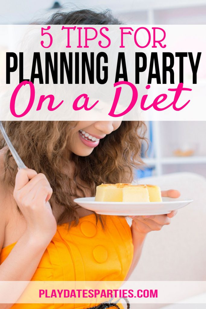 5 Tips for Planning a Party on a Diet