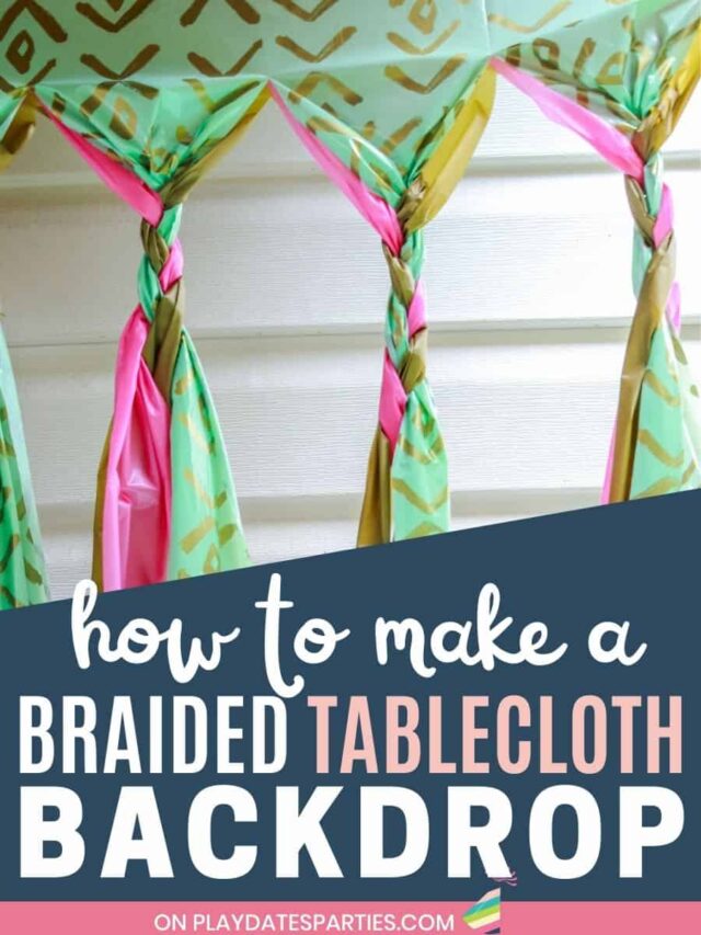 How to Make a Braided Tablecloth Party Backdrop - Playdates to Parties