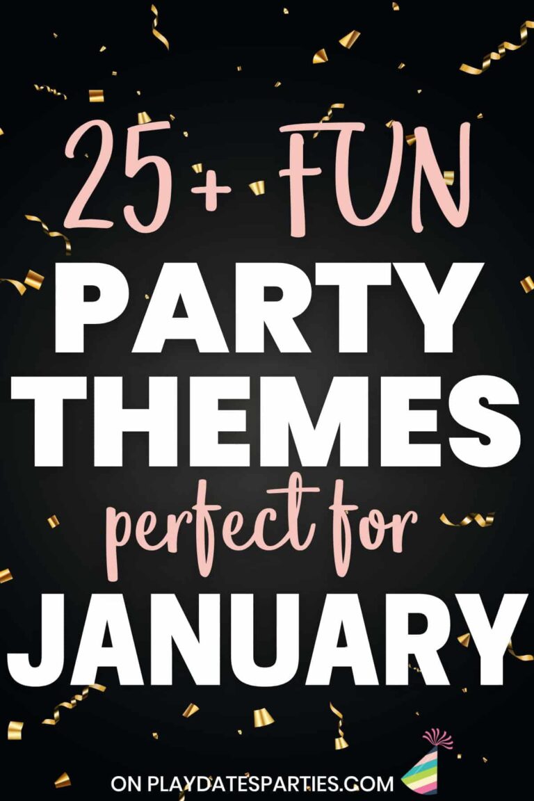 25+ January Party Themes for Families